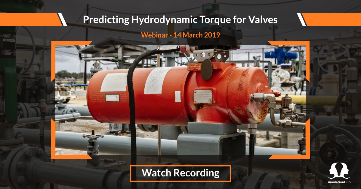 Predicting Hydrodynamic Torque for Valves using simulationHub ...